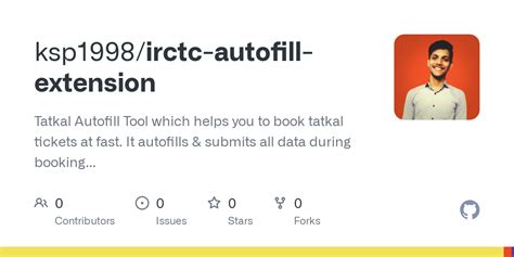 github ksp1998 irctc autofill extension tatkal autofill tool which helps you to book tatkal