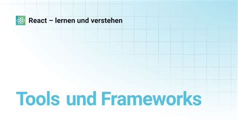 Tools Und Frameworks React Lernen Und Verstehen