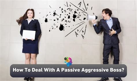 How To Deal With A Passive Aggressive Boss Shrinks