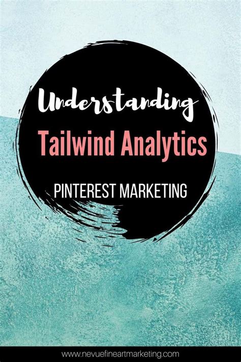 Understanding Tailwind Analytics Pinterest Marketing Pinterest
