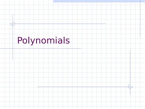 Ppt Polynomials 2 Content Evaluation Root Finding Root Bracketing Interpolation Resultant