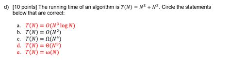 Solved D 10 Points The Running Time Of An Algorithm Is