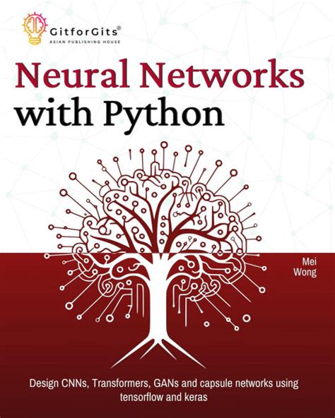 Neural Networks With Python By Mei Wong Ebook Barnes And Noble®