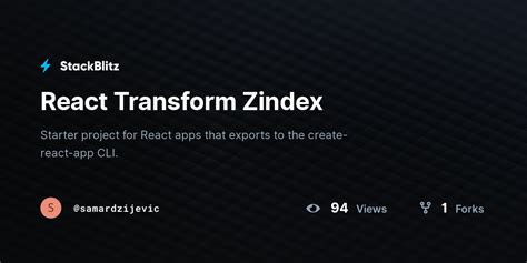 react transform zindex stackblitz