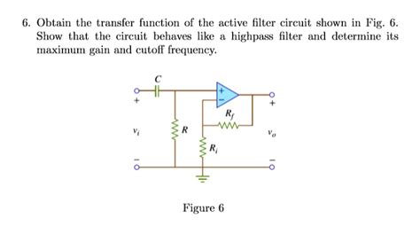 SOLVED Obtain The Transfer Function Of The Active Filter Circuit Shown In Fig Show That