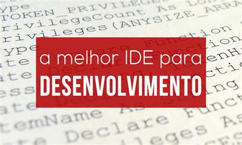 a melhor ide para desenvolvimento rbtech developer