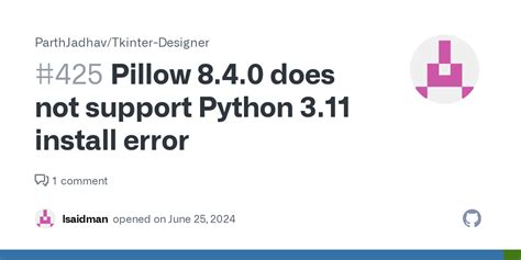 Pillow 840 Does Not Support Python 311 Install Error · Issue 425 · Parthjadhavtkinter