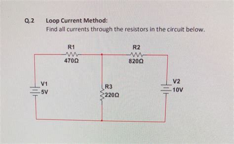 Solved Q2 Loop Current Method Find All Currents Through