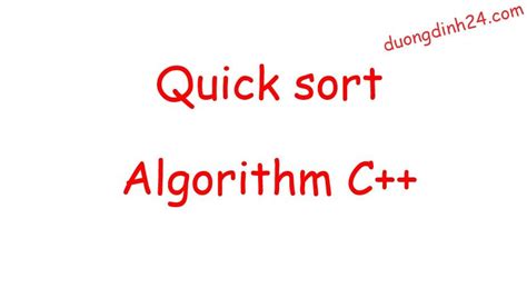 Thuật Toán Sắp Xếp Nhanh Quick Sort Algorithm Cc