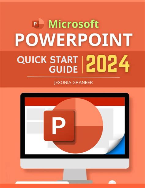 Microsoft Powerpoint Quick Start 2024 Guide Efficient Presentations From Basic To Advanced