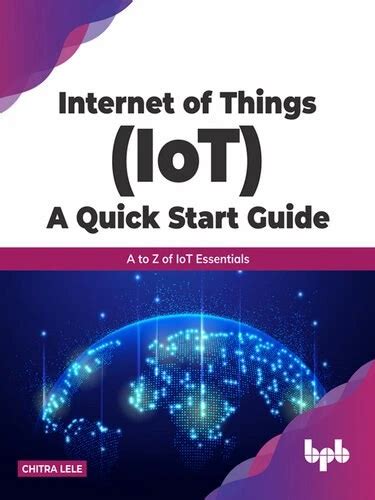خرید و قیمت دانلود کتاب Internet Of Things Iot A Quick Start Guide A To Z Of Iot Essentials