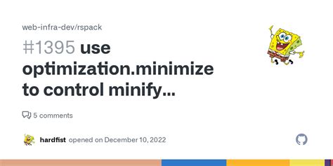 Use Optimizationminimize To Control Minify Behavior · Issue 1395 · Web Infra Devrspack · Github