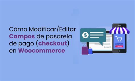 Modificar Campos En El Proceso De Pago Checkout Risicl