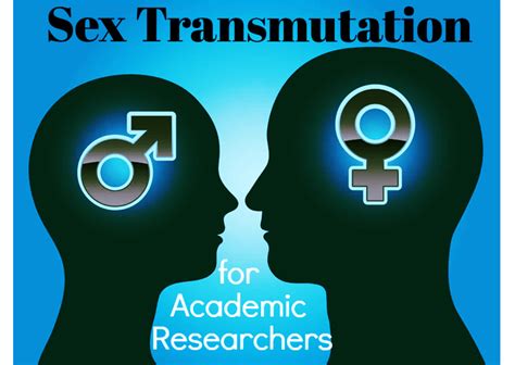 Sex Transmutation For Academic Researchers Thesis Hub