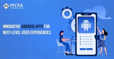 androidappdevelopment userexperience innovationintech… myra technolabs