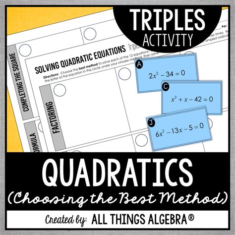 Solving Quadratics Choosing The Best Method Triples Activity Algebra 1 All Things Algebra®