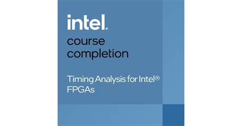 Timing Analysis For Altera® Fpgas Course Completion Was Issued By Intel To Rujuta Manan Mehta