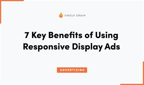 Key Benefits Of Responsive Display Ads Explained