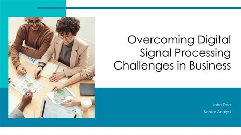 Overcoming Digital Signal Processing Challenges In Business Ppt Guidelines Acp