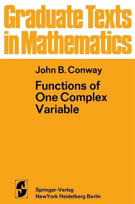 Functions Of One Complex Variable Graduate Texts In Mathematics Conway J B