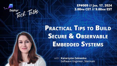 Tech Talk Practical Tips To Build Secure And Observable Embedded Systems