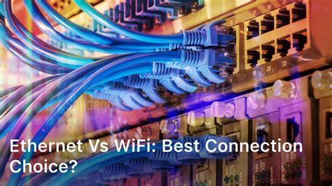 Ethernet Vs WiFi Best Connection Choice
