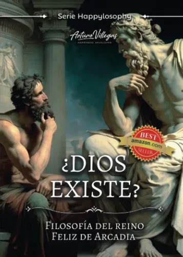 Libro ¿dios Existe · Filosofía Del Reino Feliz De Arcadia Cuotas