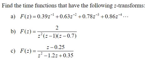 Solved Find The Time Functions That Have The Following Chegg
