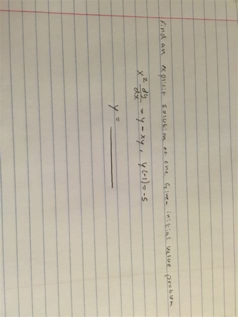 Solved Find An Explicit Solution Of The Given Initial Value