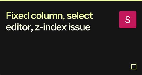 Fixed Column Select Editor Z Index Issue Codesandbox