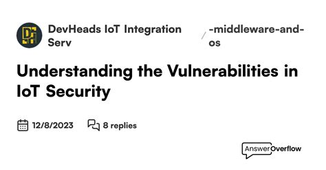 Understanding The Vulnerabilities In Iot Security Devheads Iot