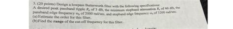 solved 20 ﻿points ﻿design a lowpass butterworth filter