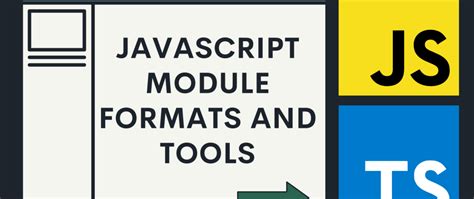 Javascript Module Formats And Tools Dev Community