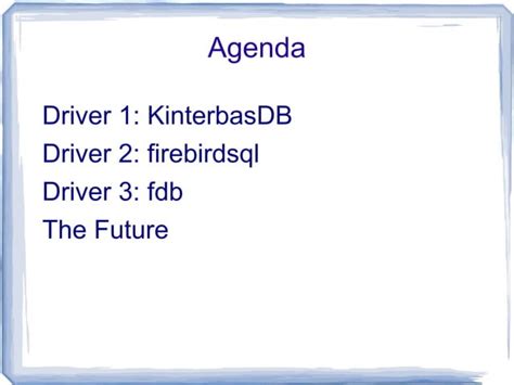 Firebird Python Drivers Current State And Future Ppt