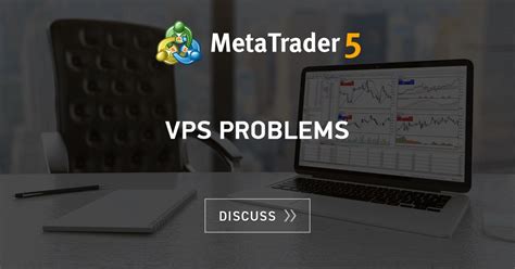 Vps Problems Mt4 General Mql5 Programming Forum