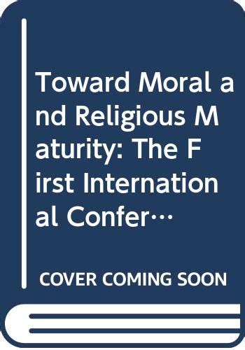 9780382002861 Toward Moral And Religious Maturity The First International Conference On Moral