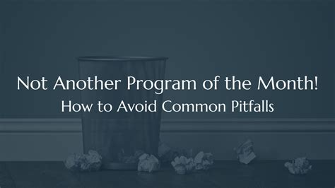 Not Another Program Of The Month How To Avoid Common Pitfalls