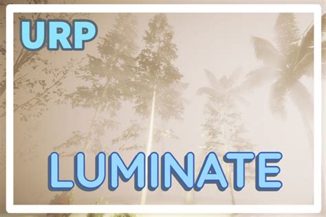 Luminate Volumetric Lightingfog For Urp Vfx Shaders Unity Asset