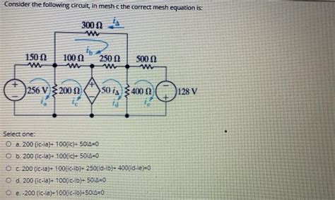 Solved Consider The Following Circuit In Mesh C The Correct