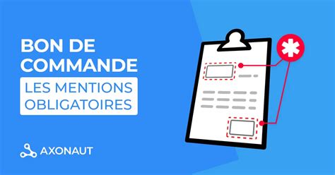 Bon De Commande Les Mentions Obligatoires Blog Axonaut