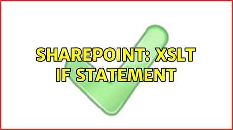 Sharepoint Xslt If Statement Youtube