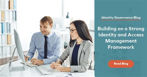 Building A Strong Identity And Access Management Framework