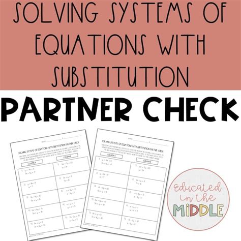 Solving Systems Of Equations Using Substitution Partner Activity