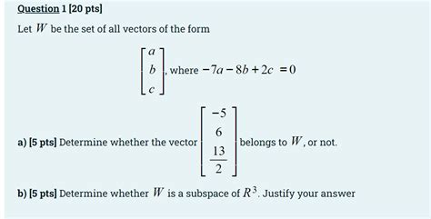Solved Question 1 20 Pts Let W Be The Set Of All Vectors Chegg Com
