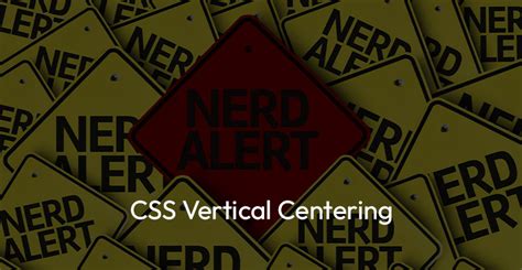 Vertical Centering In Css Made Simple