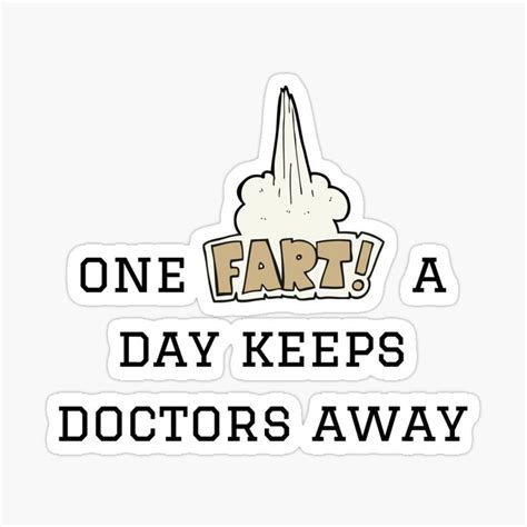 One Fart A Day Keeps Doctors Away Sticker