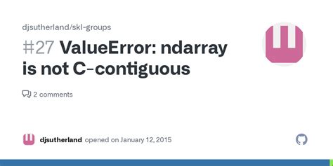 Valueerror Ndarray Is Not C Contiguous · Issue 27 · Djsutherlandskl Groups · Github
