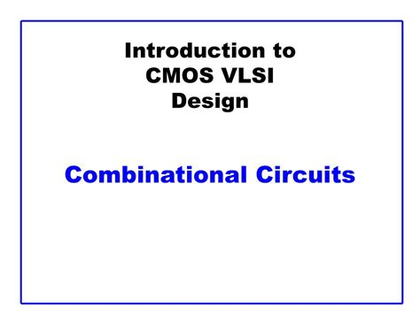 Ppt Introduction To Cmos Vlsi Design Combinational Circuits Powerpoint Presentation Id 669159