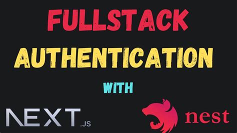 Full Stack Authentication With Nextjs Next Auth Nestjs Youtube