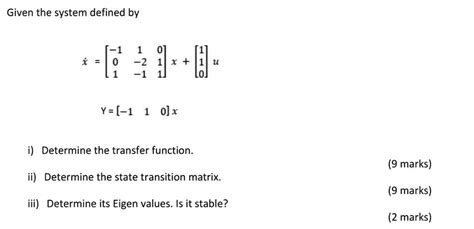 solved given the system defined by 2 9 h 51 y [ 1 0]x i determine